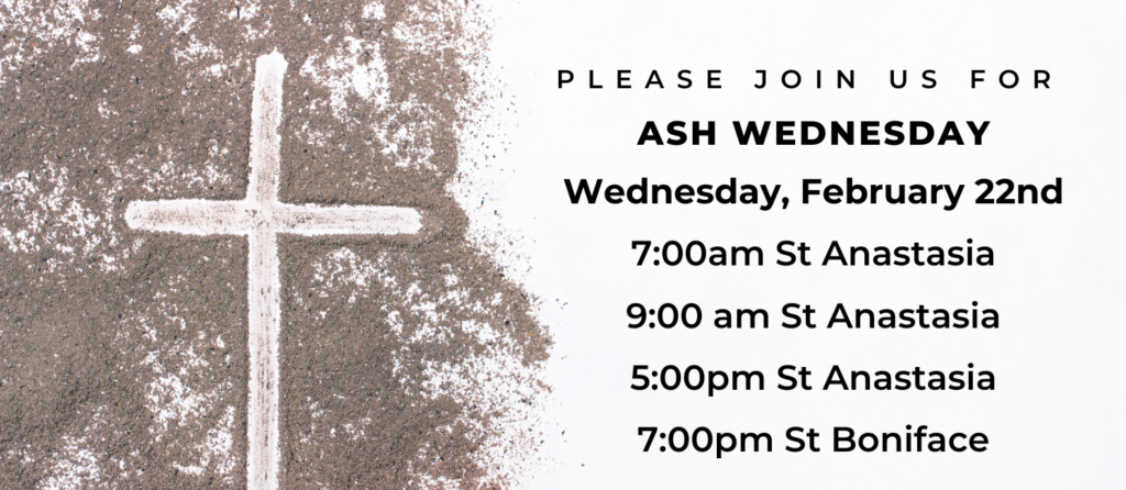 Ash Wednesday Mass - St. Anastasia Catholic Community Ash Wednesday Mass - St. Anastasia Catholic Community